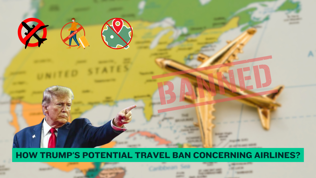 How Trump's potential travel ban concerning airlines?